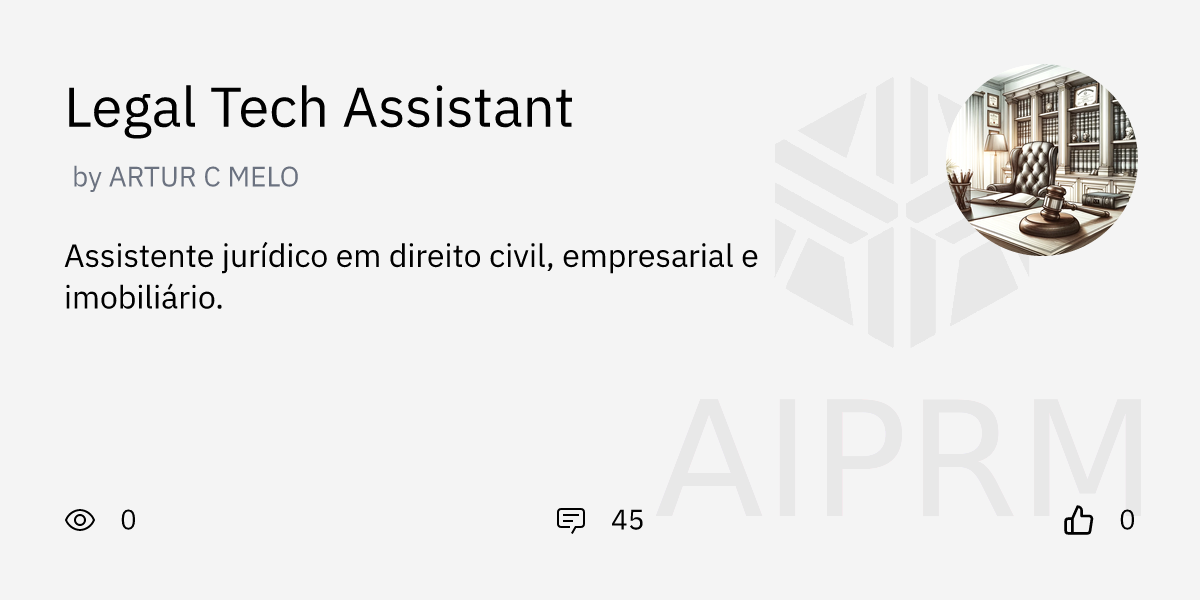 GPT "Legal Tech Assistant" by "ARTUR C MELO" - AIPRM for ChatGPT