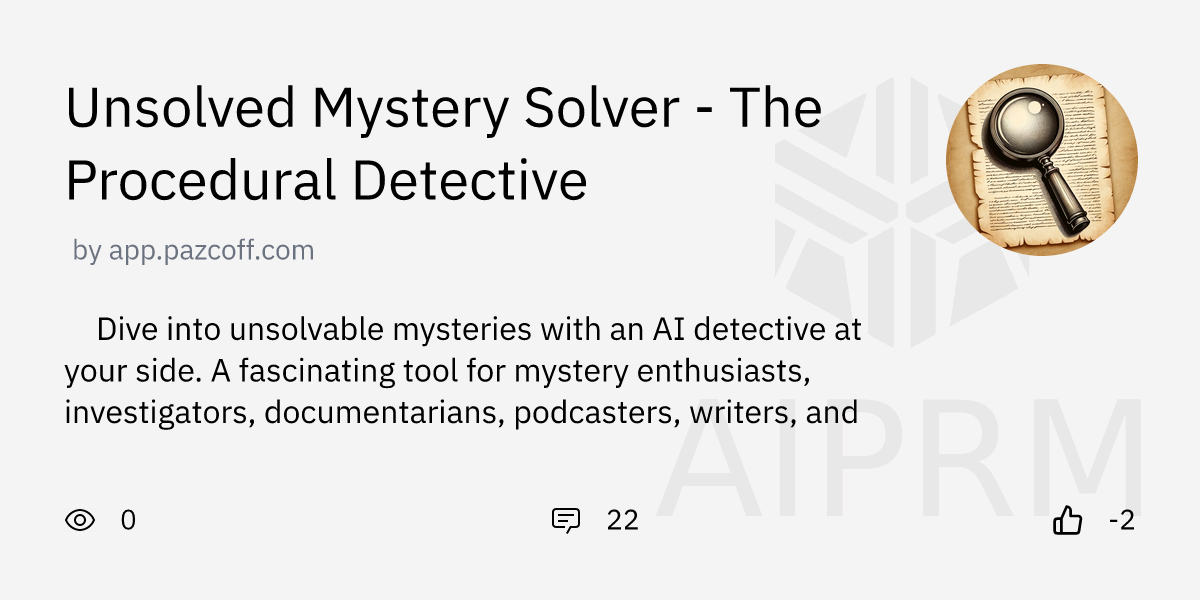 GPT "Unsolved Mystery Solver - The Procedural Detective" by "app ...