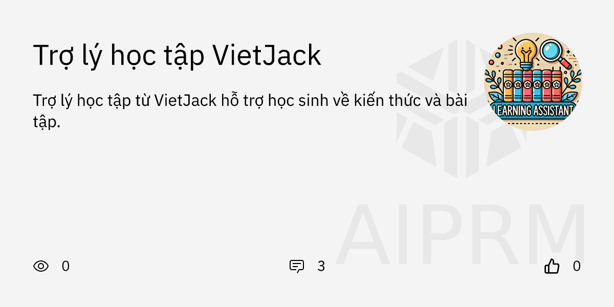 GPT "Trợ lý học tập VietJack" - AIPRM for ChatGPT