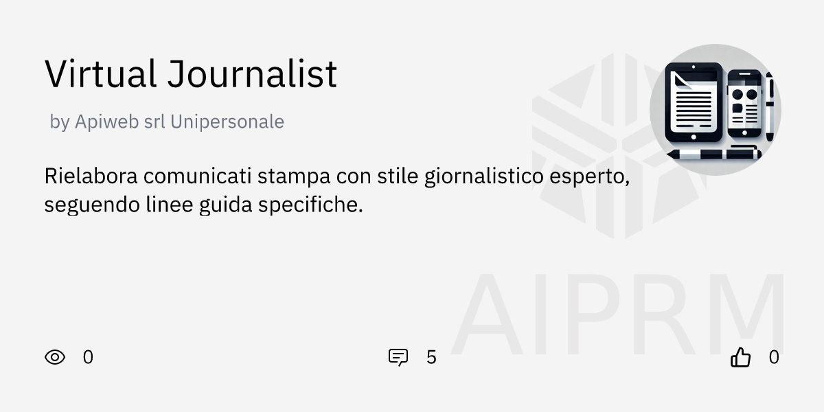 GPT "Virtual Journalist" by "Apiweb srl Unipersonale" - AIPRM for ChatGPT