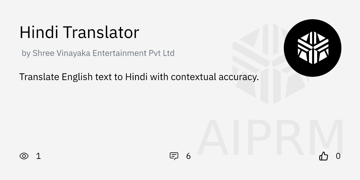 GPT "Hindi Translator" by "Shree Vinayaka Entertainment Pvt Ltd" - AIPRM for ChatGPT
