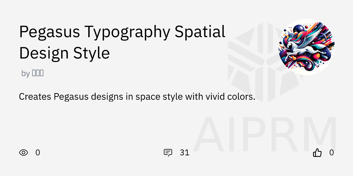 GPT "Pegasus Typography Spatial Design Style" by "강제호" - AIPRM for ChatGPT