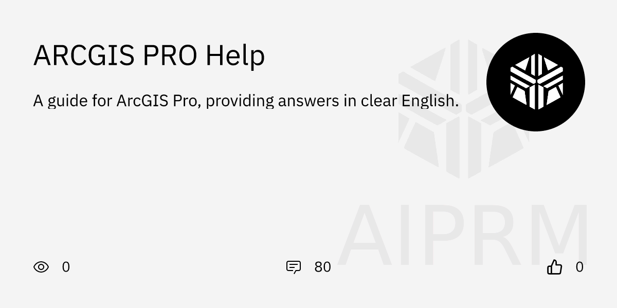GPT "ARCGIS PRO Help" - AIPRM for ChatGPT