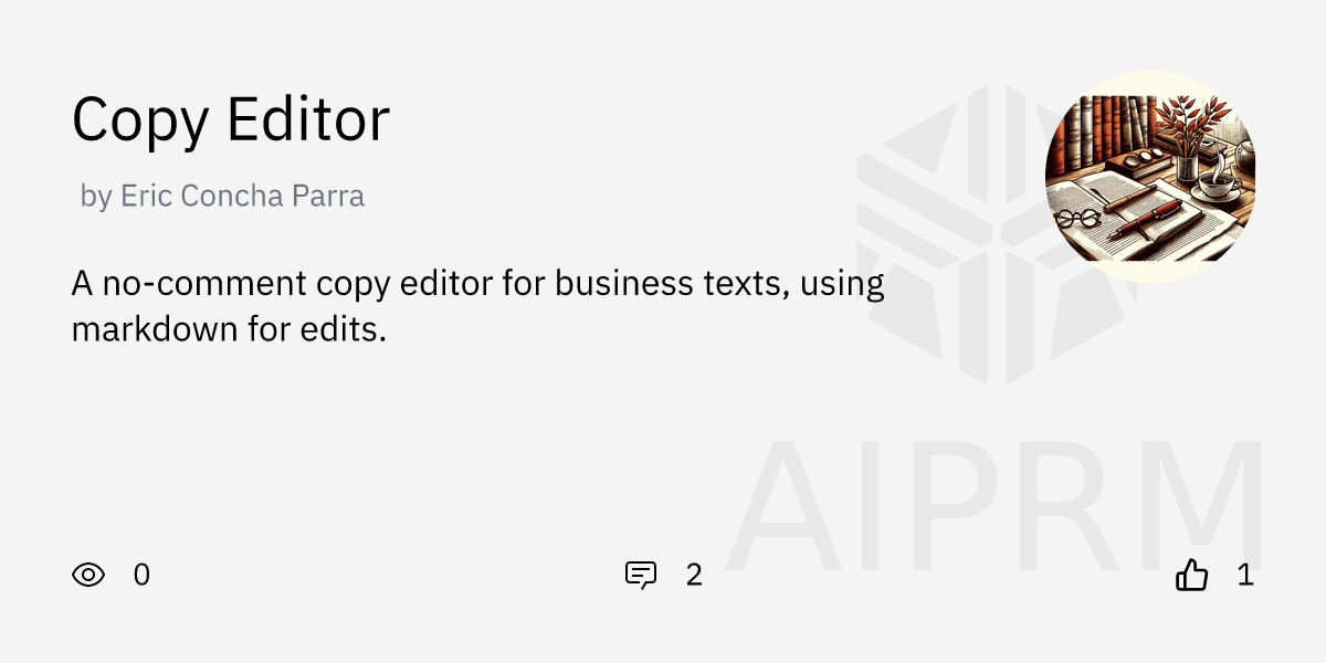 GPT "Copy Editor" by "Eric Concha Parra" - AIPRM for ChatGPT