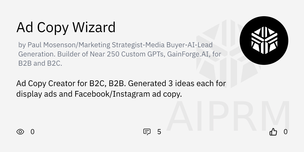 GPT "Ad Copy Wizard" by "Paul Mosenson/Marketing Strategist-Media Buyer ...