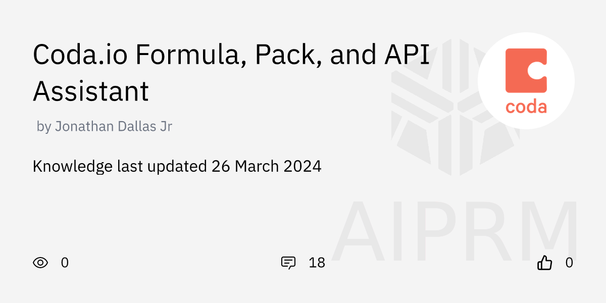 GPT "Coda.io Formula, Pack, and API Assistant" by "Jonathan Dallas Jr" - AIPRM for ChatGPT