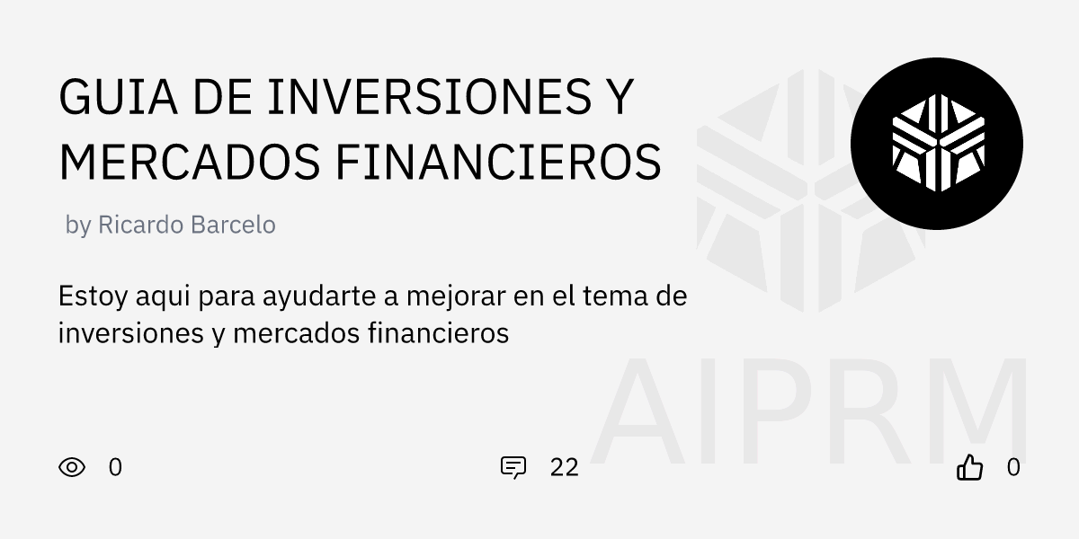 GPT "GUIA DE INVERSIONES Y MERCADOS FINANCIEROS" by "Ricardo Barcelo ...