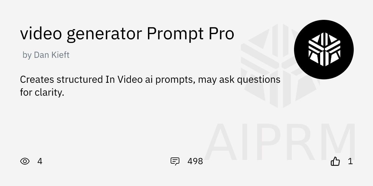GPT "video generator Prompt Pro" by "Dan Kieft" - AIPRM for ChatGPT