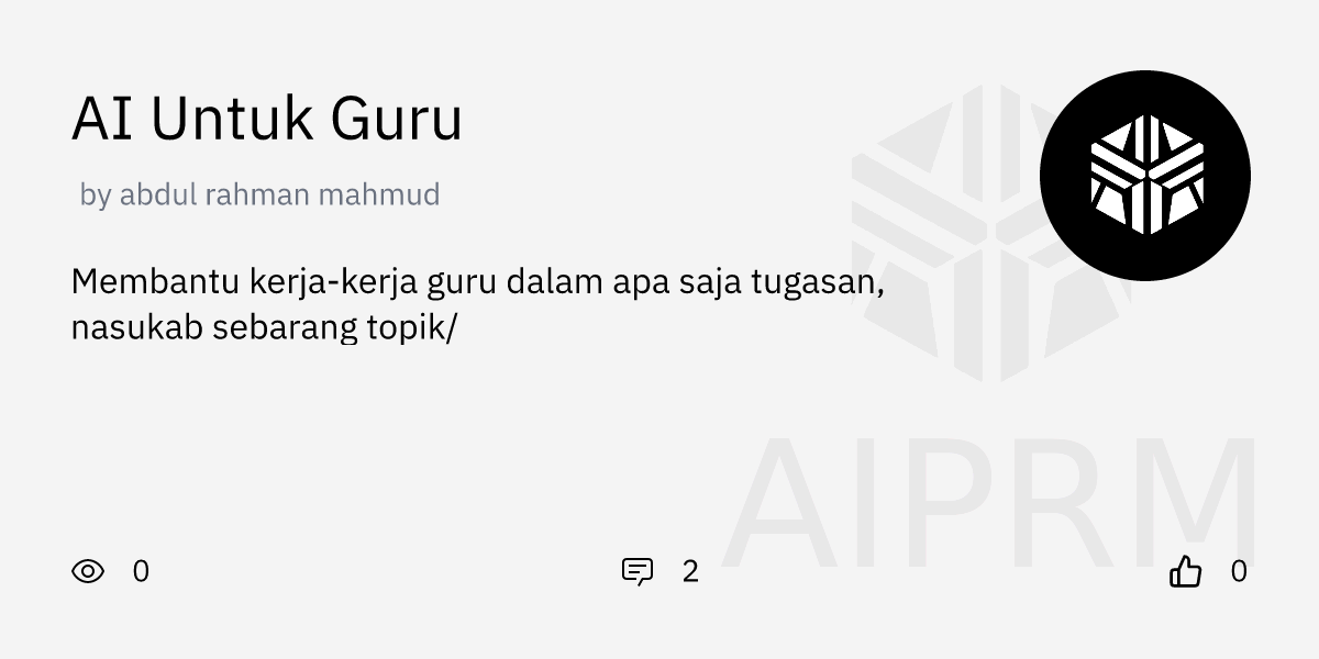 GPT "AI Untuk Guru" by "abdul rahman mahmud" - AIPRM for ChatGPT