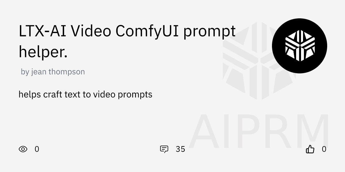 GPT "LTX-AI Video ComfyUI prompt helper." by "jean thompson" - AIPRM ...