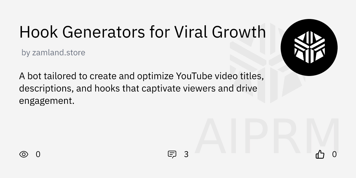 GPT "Hook Generators for Viral Growth" by "zamland.store" - AIPRM for ...