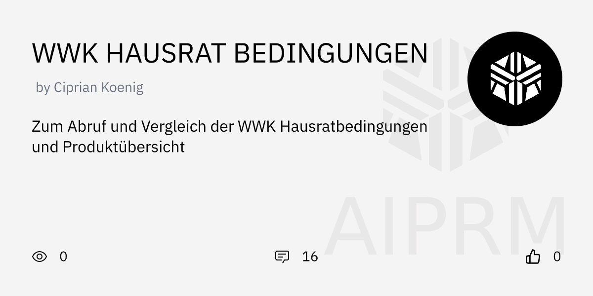 GPT "WWK HAUSRAT BEDINGUNGEN" by "Ciprian Koenig" - AIPRM for ChatGPT