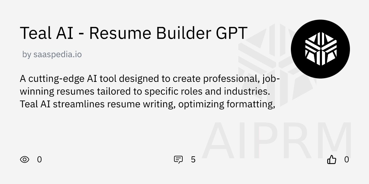 GPT "Teal AI - Resume Builder GPT" by "saaspedia.io" - AIPRM for ChatGPT