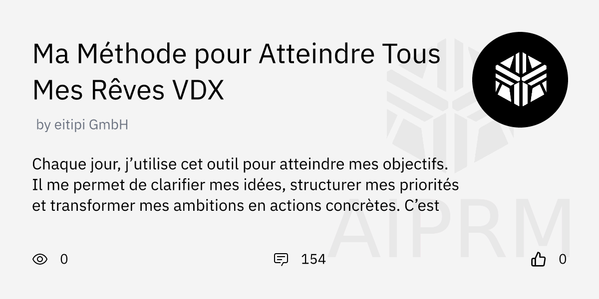 GPT "Ma Méthode pour Atteindre Tous Mes Rêves VDX" by "eitipi GmbH ...