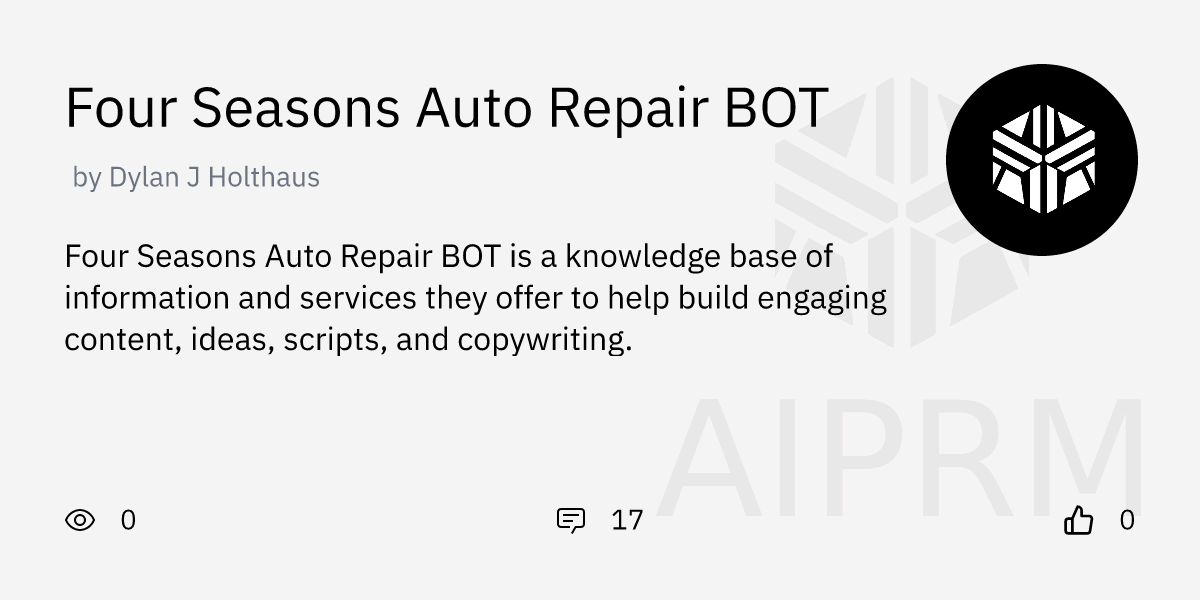 GPT "Four Seasons Auto Repair BOT" by "Dylan J Holthaus" - AIPRM for ...