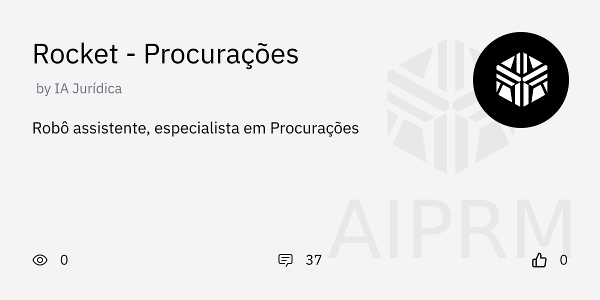 GPT "Rocket - Procurações 📜" by "Rocketjus IA" - AIPRM for ChatGPT