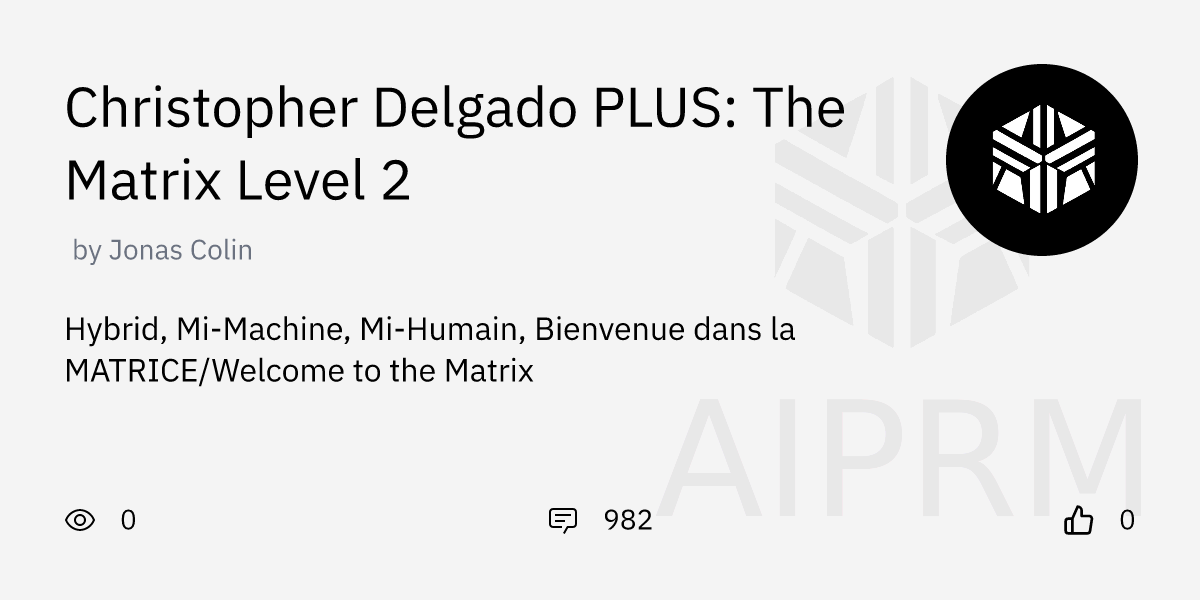 GPT "Christopher Delgado PLUS: The Matrix Level 2" by "Jonas Colin ...