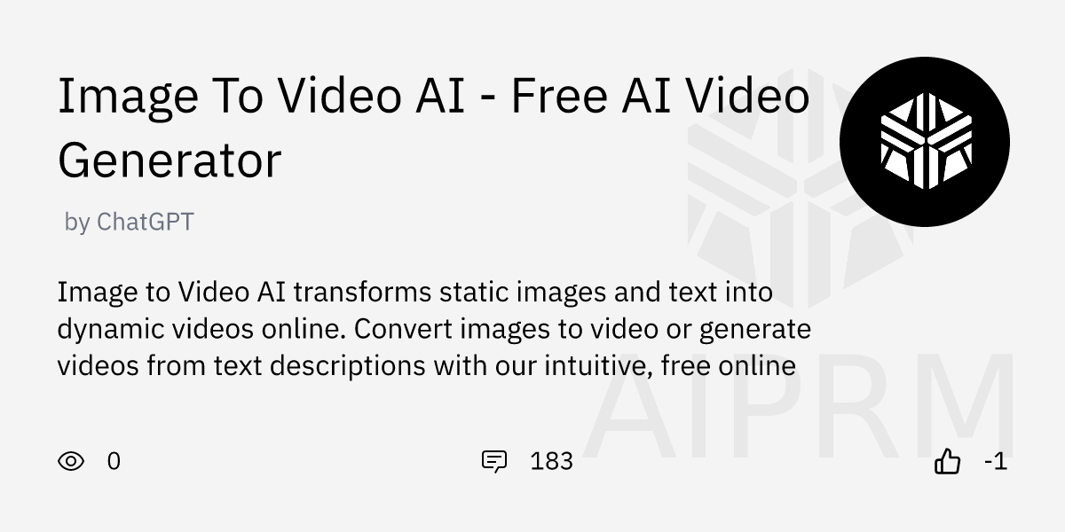 GPT "Image To Video AI - Free AI Video Generator" by "ChatGPT" - AIPRM for ChatGPT