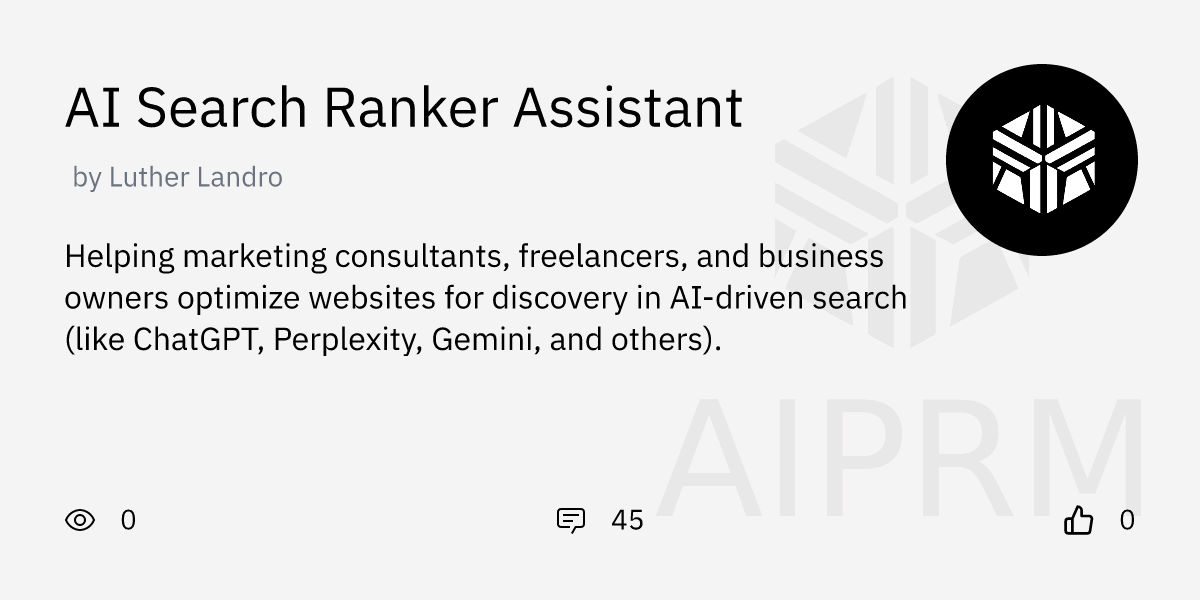 GPT "AI Search Ranker Assistant" by "Luther Landro" - AIPRM for ChatGPT