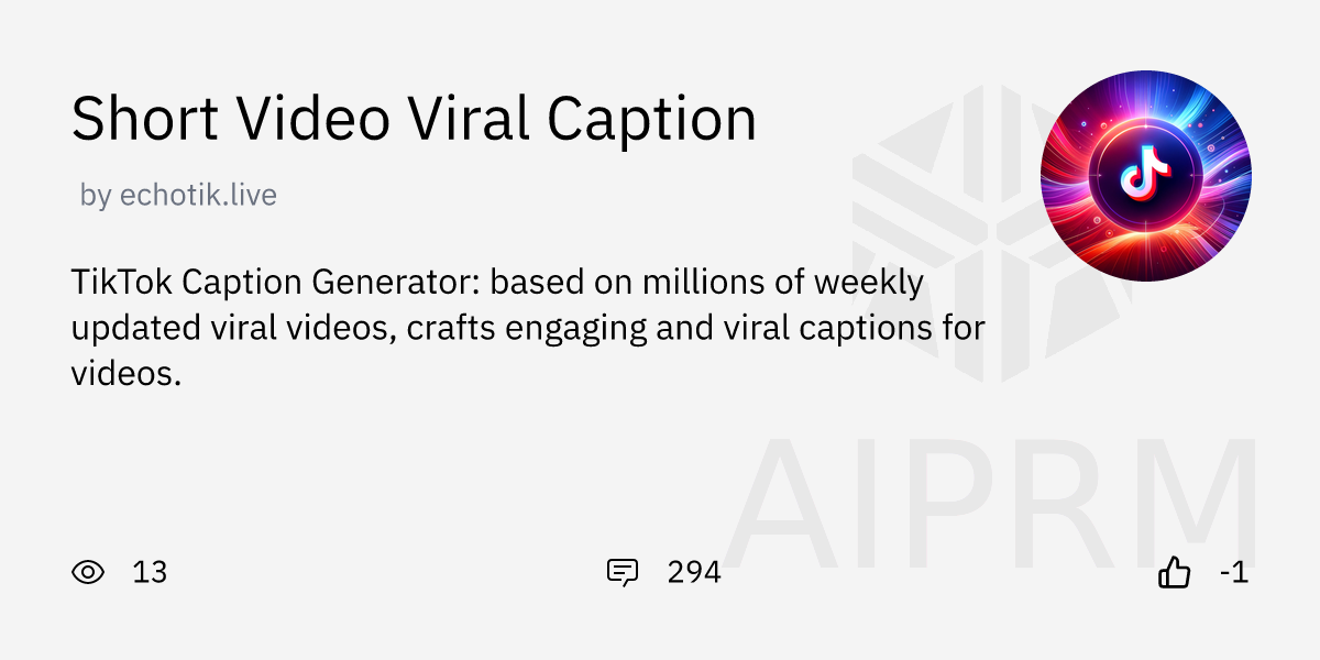 GPT "Short Video Viral Caption" by "echotik.live" - AIPRM for ChatGPT