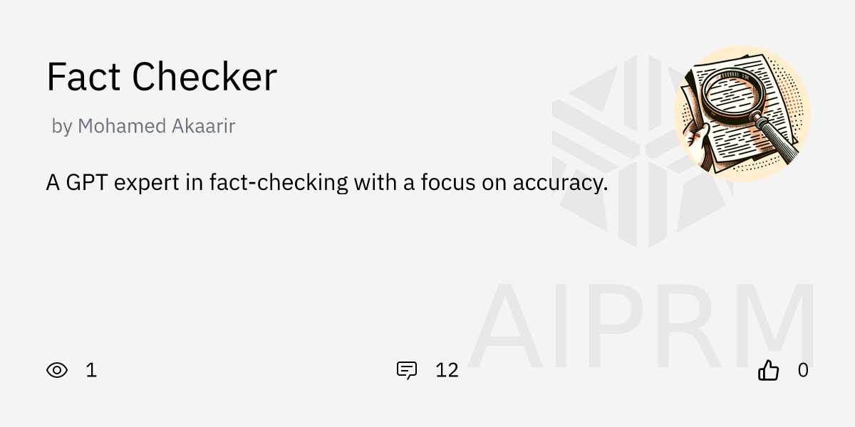 GPT "Fact Checker" by "Mohamed Akaarir" - AIPRM for ChatGPT