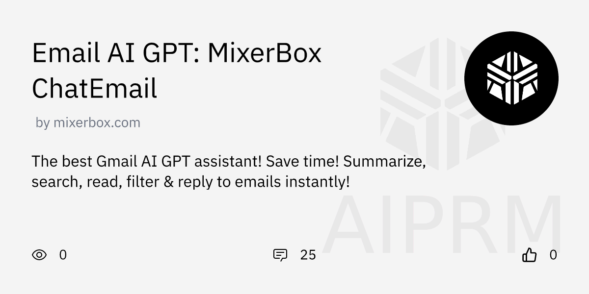 GPT "Email AI GPT: MixerBox ChatEmail" by "mixerbox.com" - AIPRM for ...