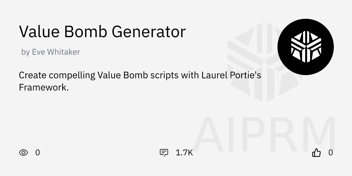 GPT "Value Bomb Generator" by "Eve Whitaker" - AIPRM for ChatGPT