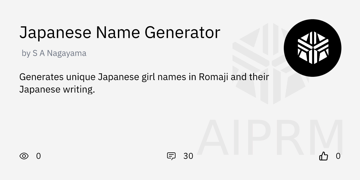 GPT "Japanese Name Generator" by "S A Nagayama" - AIPRM for ChatGPT