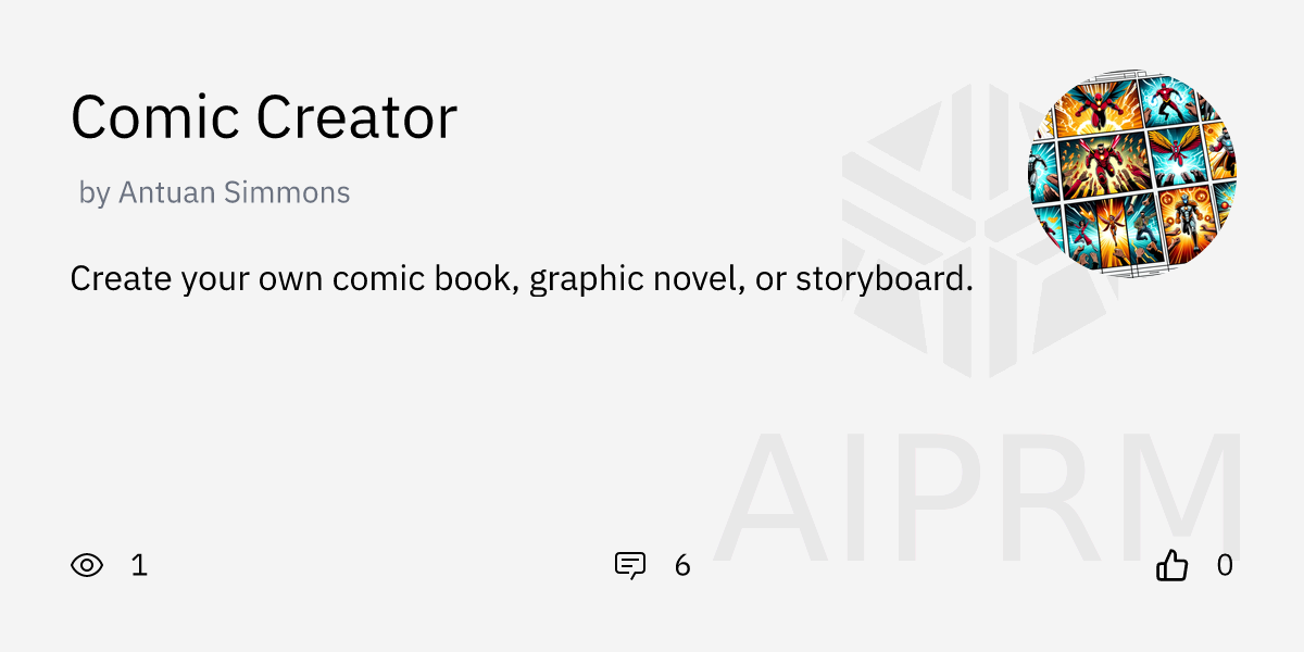 GPT "Comic Creator" by "Antuan Simmons" - AIPRM for ChatGPT