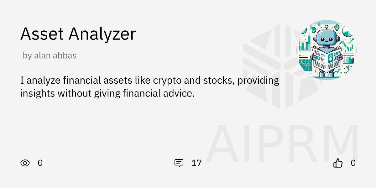 GPT "Asset Analyzer" by "alan abbas" - AIPRM for ChatGPT