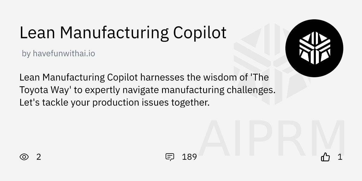 GPT "Lean Manufacturing Copilot" by "havefunwithai.io" - AIPRM for ChatGPT