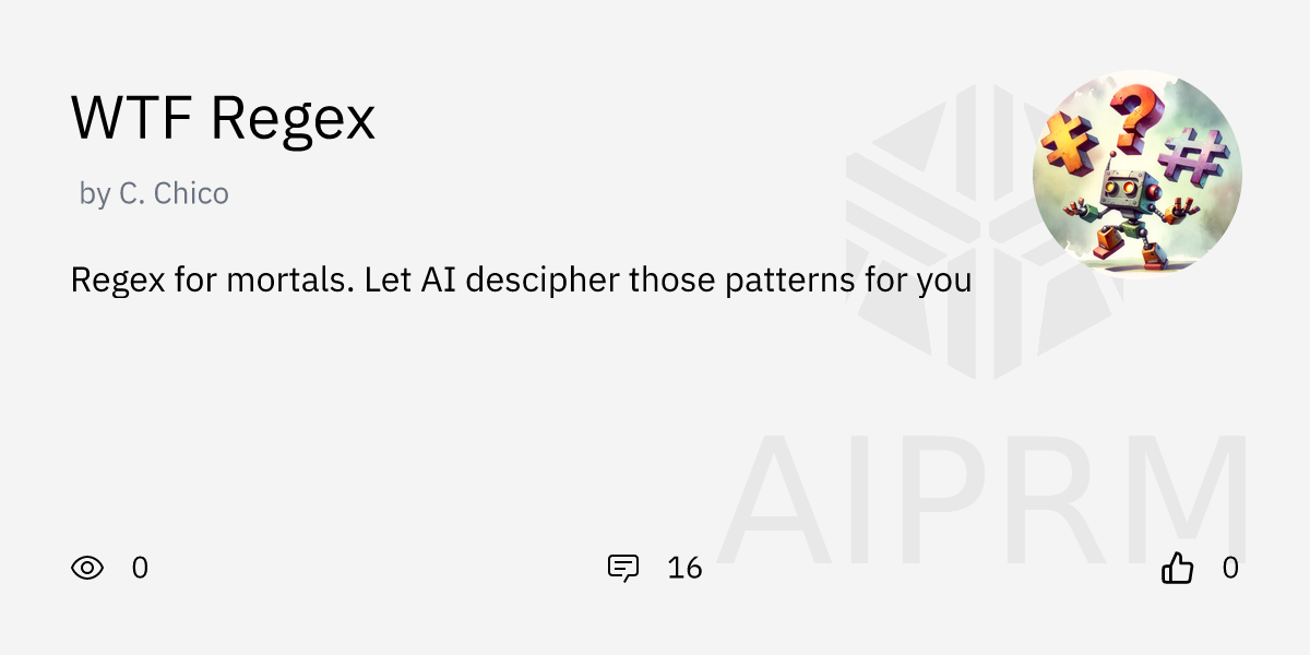 GPT "WTF Regex" by "C. Chico" - AIPRM for ChatGPT