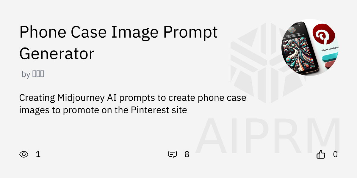 GPT "Phone Case Image Prompt Generator" by "강제호" - AIPRM for ChatGPT