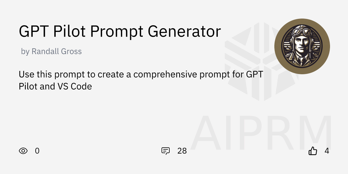 GPT "GPT Pilot Prompt Generator" by "Randall Gross" - AIPRM for ChatGPT