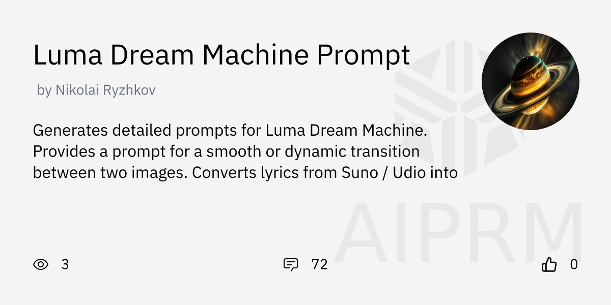GPT "Luma Dream Machine Prompt" by "Nikolai Ryzhkov" - AIPRM for ChatGPT