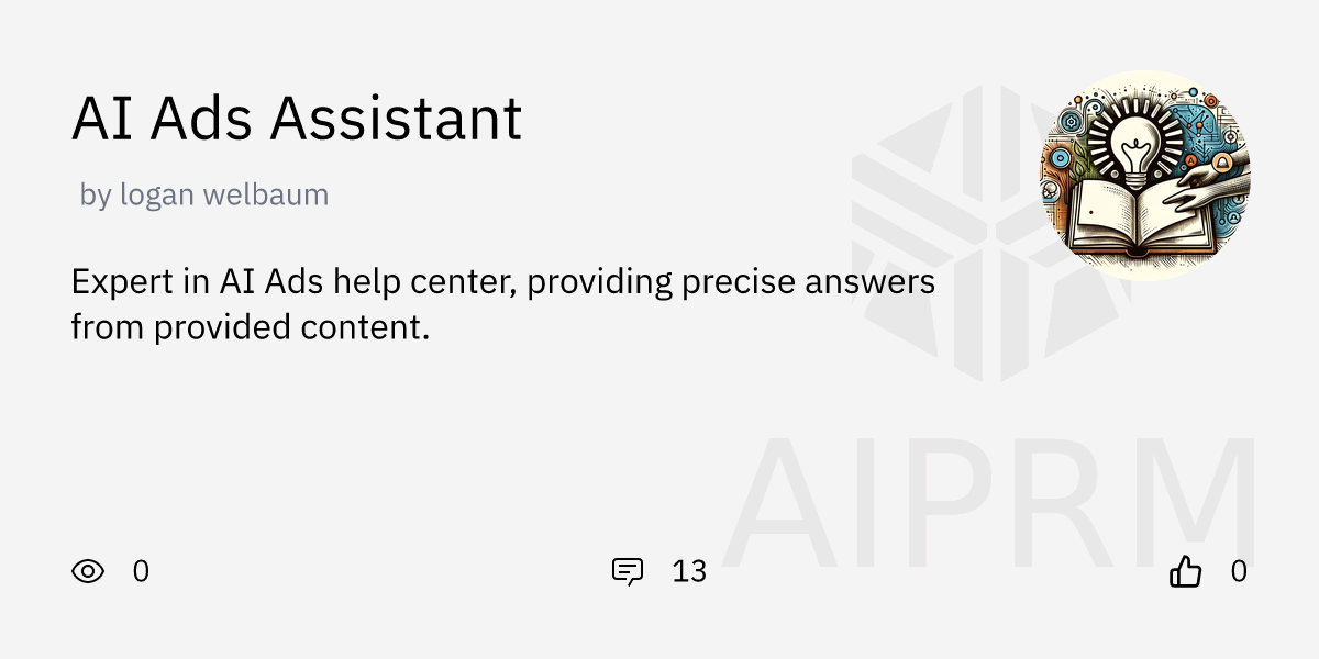 GPT "AI Ads Assistant" by "logan welbaum" - AIPRM for ChatGPT