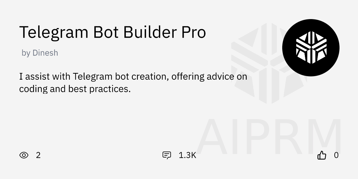 GPT "Telegram Bot Builder Pro" by "Dinesh" - AIPRM for ChatGPT