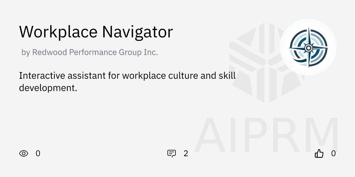 GPT "Workplace Navigator" by "Redwood Performance Group Inc." - AIPRM ...
