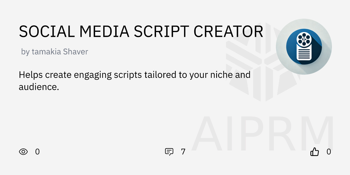 GPT "SOCIAL MEDIA SCRIPT CREATOR" by "tamakia Shaver" - AIPRM for ChatGPT
