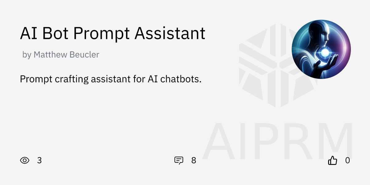 GPT "AI Bot Prompt Assistant" by "Matthew Beucler" - AIPRM for ChatGPT