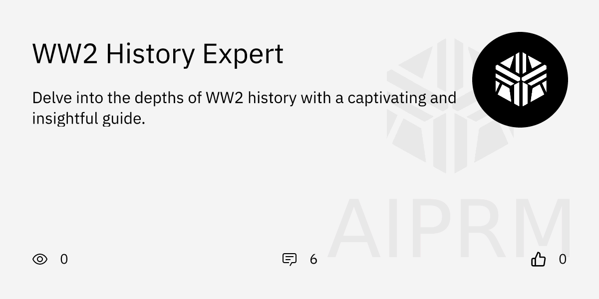 GPT "WW2 History Expert" - AIPRM for ChatGPT