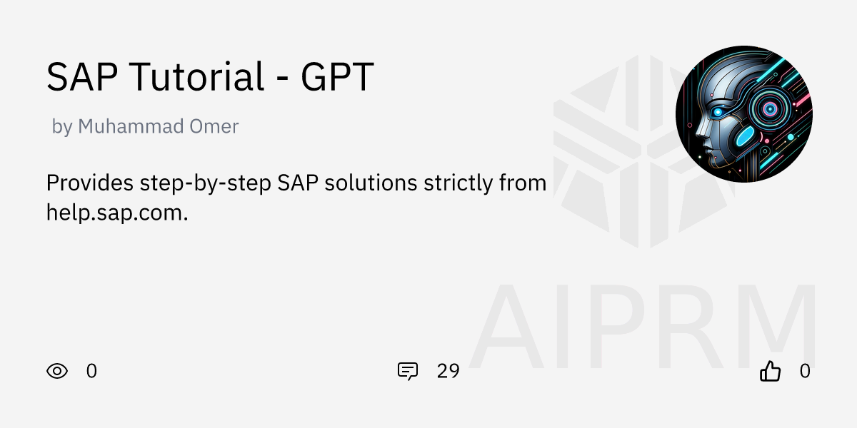 GPT "SAP Tutorial - GPT" by "Muhammad Omer" - AIPRM for ChatGPT