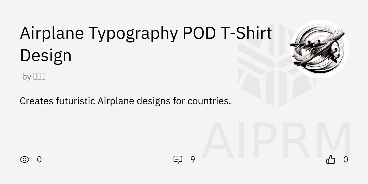 GPT "Airplane Typography POD T-Shirt Design" by "강제호" - AIPRM for ChatGPT