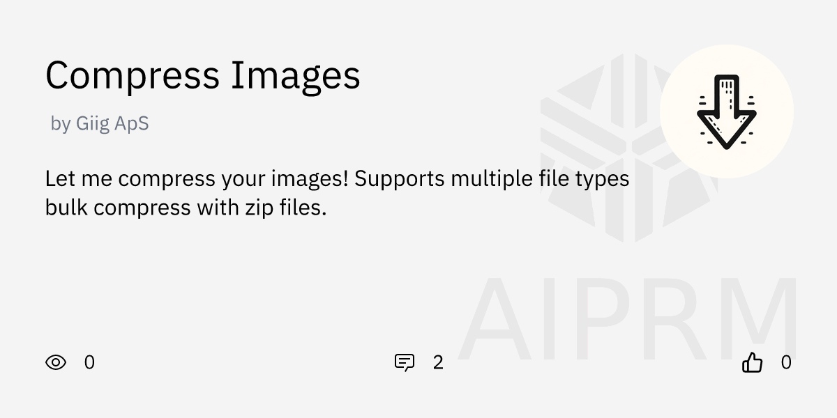 GPT "Compress Images" by "Giig ApS" - AIPRM for ChatGPT