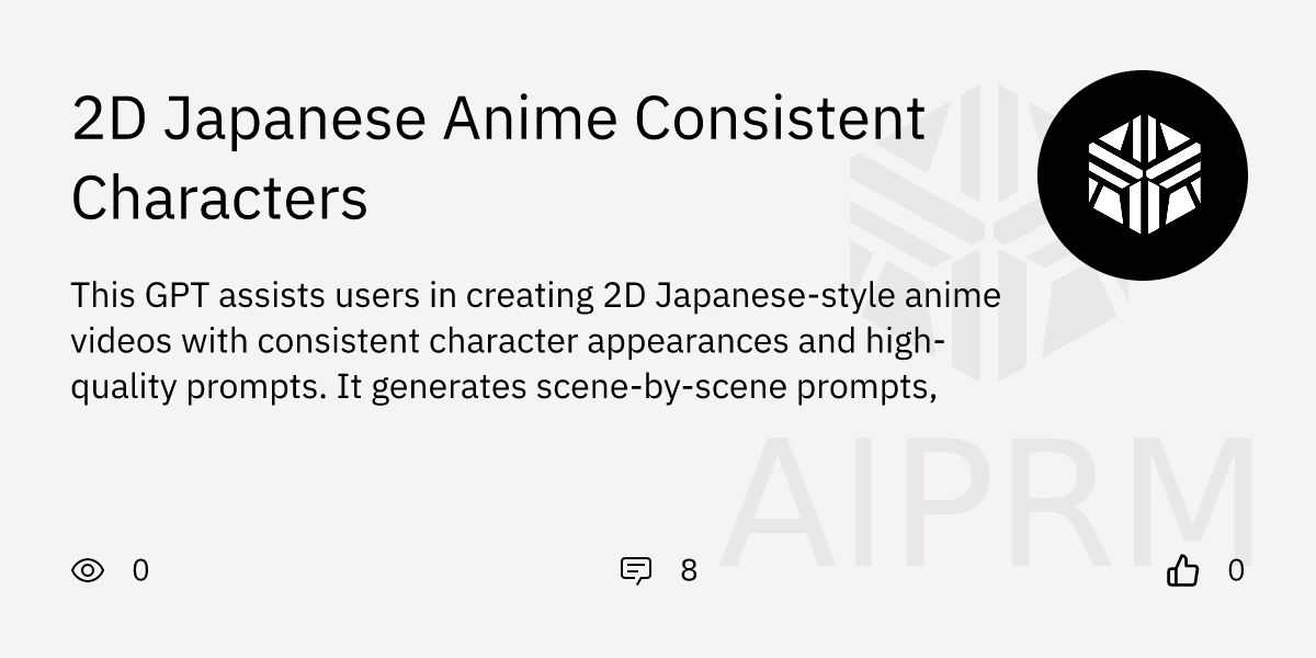 GPT "2D Japanese Anime Consistent Characters" - AIPRM for ChatGPT