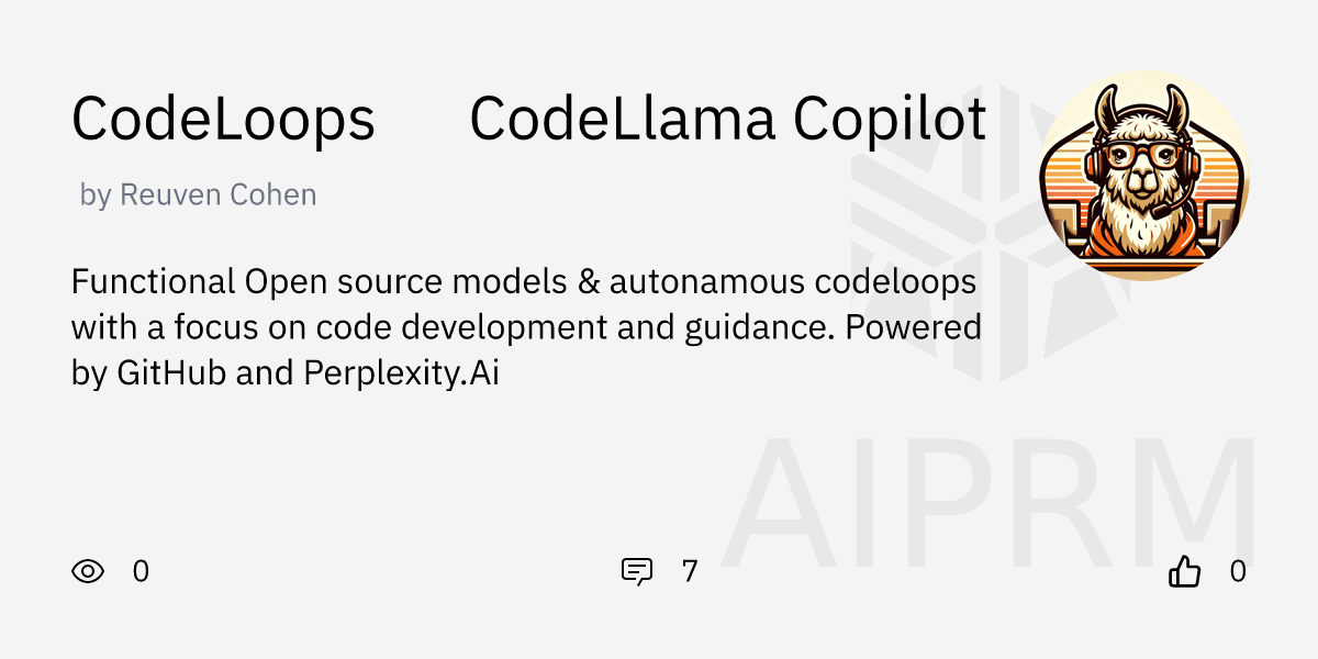 GPT "CodeLoops 🦙 CodeLlama Copilot" by "Reuven Cohen" - AIPRM for ChatGPT