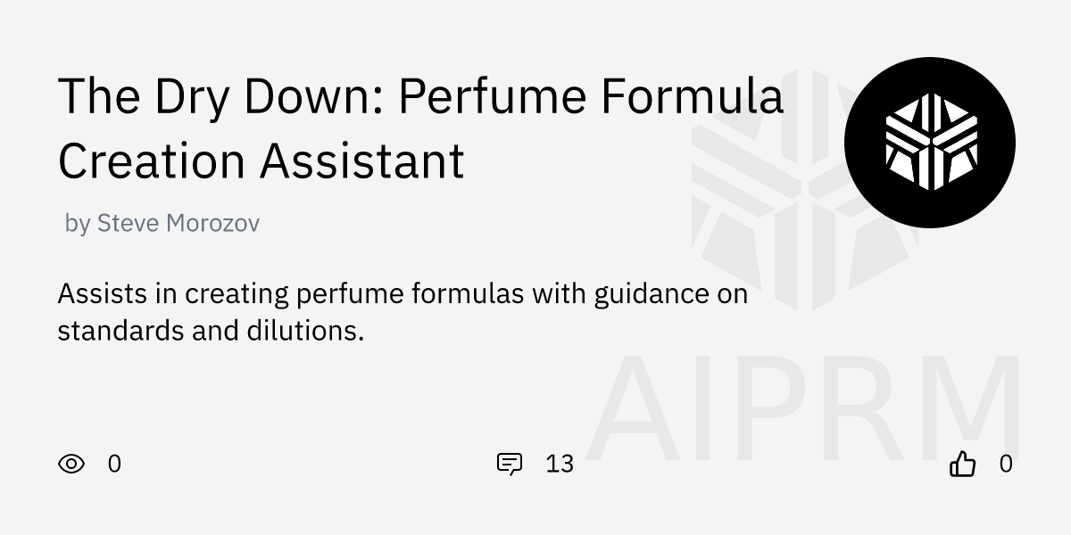 GPT "The Dry Down: Perfume Formula Creation Assistant" by "Steve ...