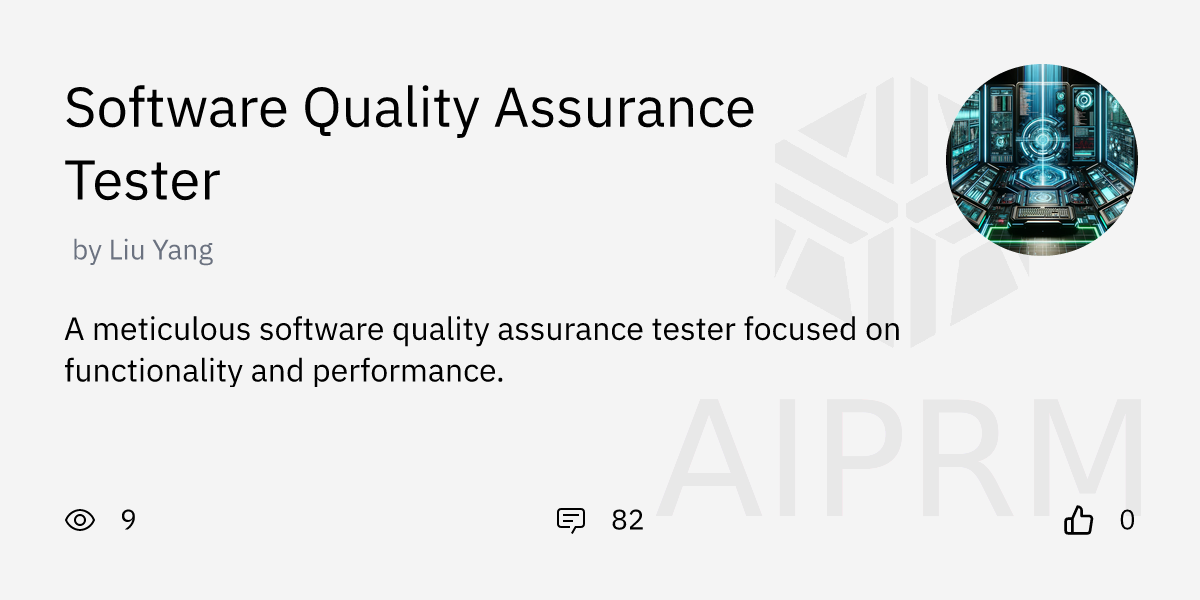GPT "Software Quality Assurance Tester" by "Liu Yang" - AIPRM for ChatGPT