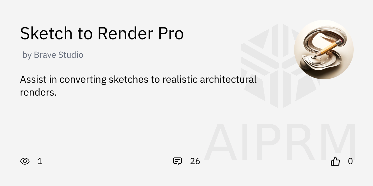 GPT "Sketch to Render Pro" by "Brave Studio" - AIPRM for ChatGPT