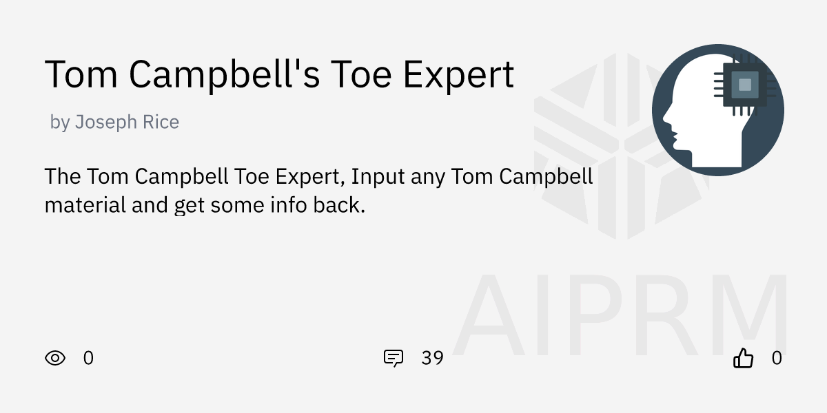 GPT "Tom Campbell's Toe Expert" by "Joseph Rice" - AIPRM for ChatGPT